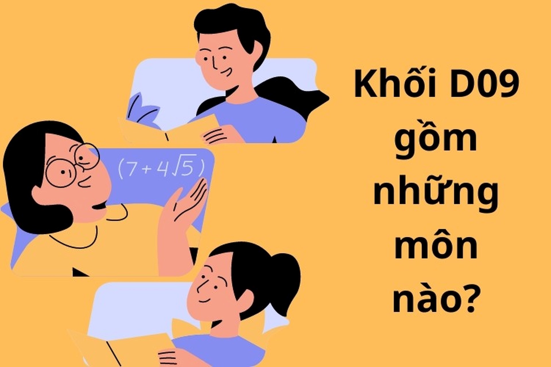 Khối D09 là gì? Khối D09 gồm những ngành, nghề nào triển vọng?
