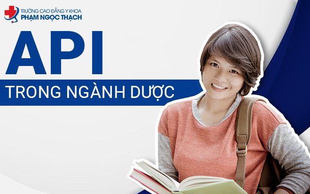 Api trong ngành dược là gì? Có những loại Api nào ngành dược?